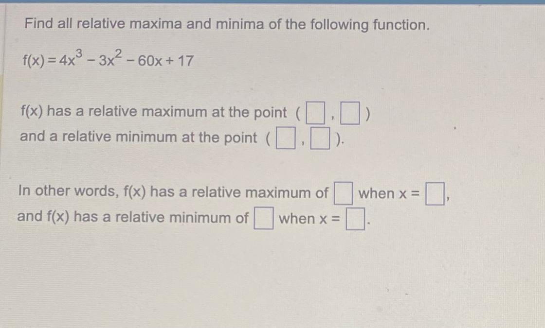 Solved Find all relative maxima and minima of the following | Chegg.com