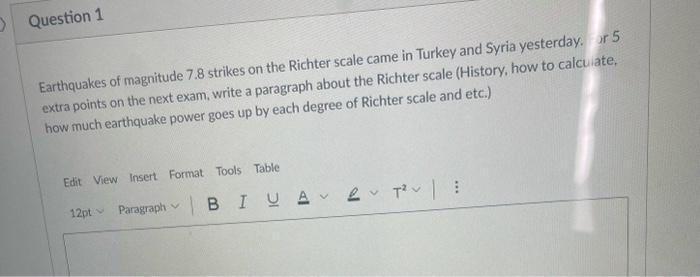Solved Earthquakes of magnitude 7.8 strikes on the Richter | Chegg.com