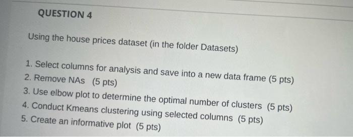 Solved Using the house prices dataset (in the folder | Chegg.com