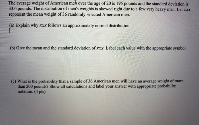 Solved The average weight of American meh over the age of 20 | Chegg.com