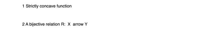Solved 1 Strictly concave function 2 A bijective relation R: | Chegg.com