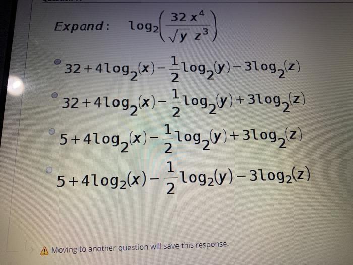 Solved Expand : log2 32 x4 Wy z3) 2 32 +410g,(*)-109,6V) – | Chegg.com
