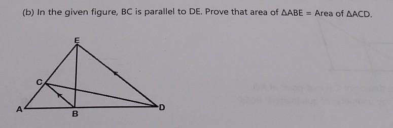 Solved In the given figure, BC is parallel to DE. Prove that | Chegg.com