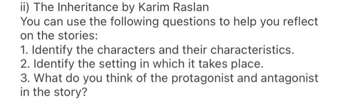 ii) The Inheritance by Karim Raslan You can use the | Chegg.com