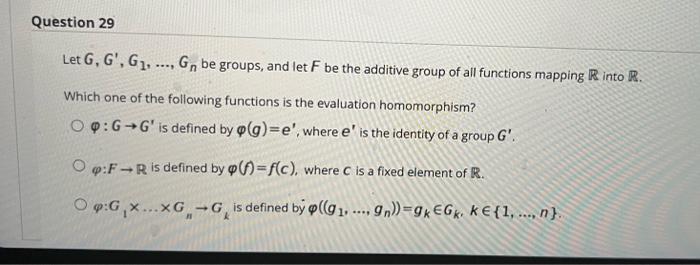 Solved Question 29 Let G, G', G1, ..., Gn be groups, and let | Chegg.com