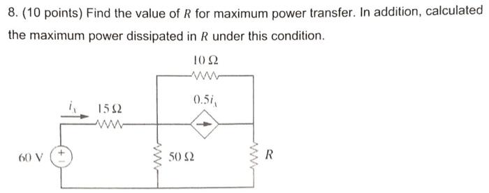 Solved 8. (10 points) Find the value of R for maximum power | Chegg.com