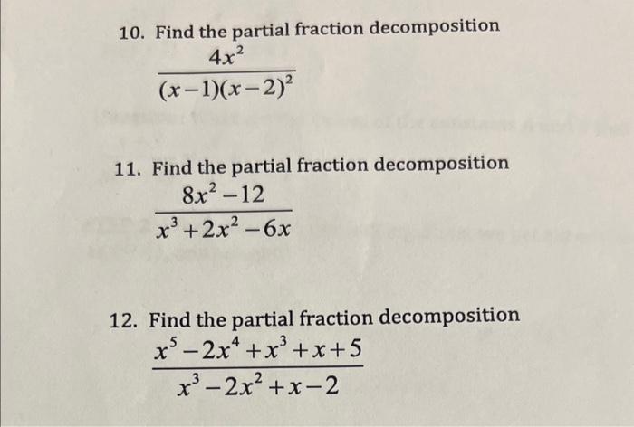 Solved 10. Find the partial fraction decomposition | Chegg.com