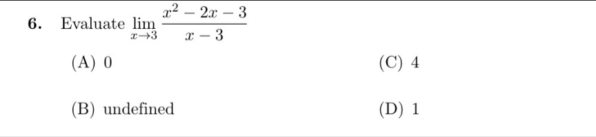 Solved Evaluate limx→3x2-2x-3x-3(A) 0(C) 4(B) | Chegg.com