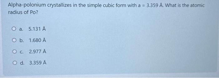 Solved Alpha-polonium crystallizes in the simple cubic form | Chegg.com