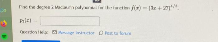 Solved Find the degree 2 Maclaurin polynomial for the | Chegg.com