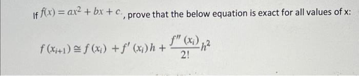 Solved If f(x)=ax2+bx+c, prove that the below equation is | Chegg.com