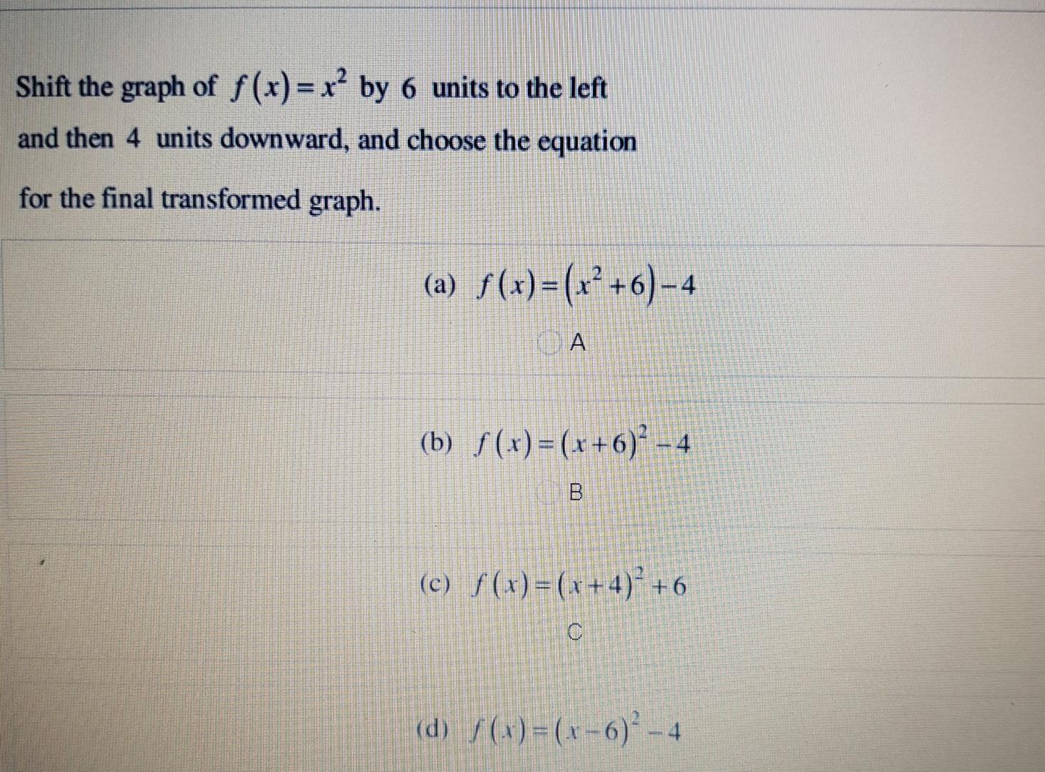 Solved Shift the graph of f(x) = x² by 6 units to the left | Chegg.com
