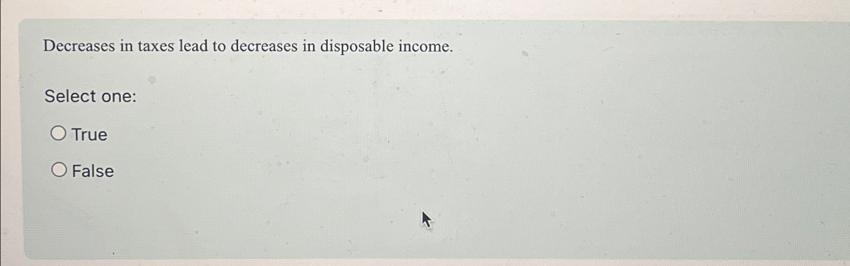 Solved Decreases in taxes lead to decreases in disposable | Chegg.com