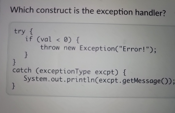 Solved Which Construct Is The Exception Handler 