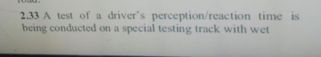 Solved 2.33 A test of a driver's perception/reaction time is | Chegg.com