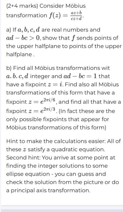 (2+4 marks) Consider Möbius transformation | Chegg.com