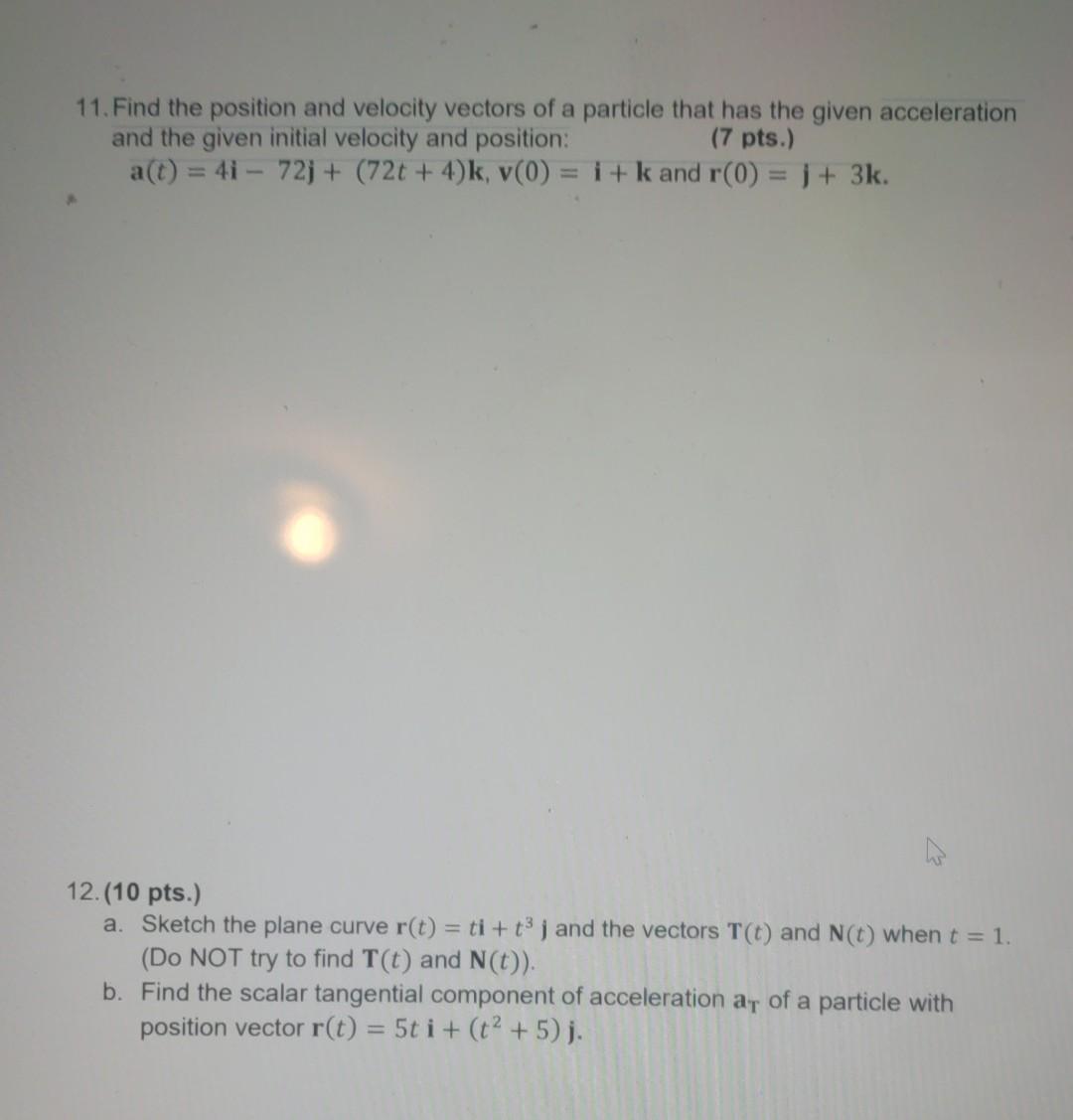 Solved 11. Find the position and velocity vectors of a | Chegg.com