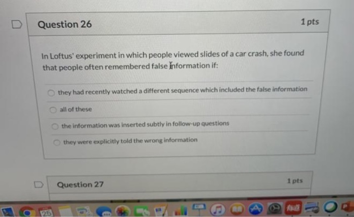 Solved Question 26 1 pts In Loftus' experiment in which | Chegg.com