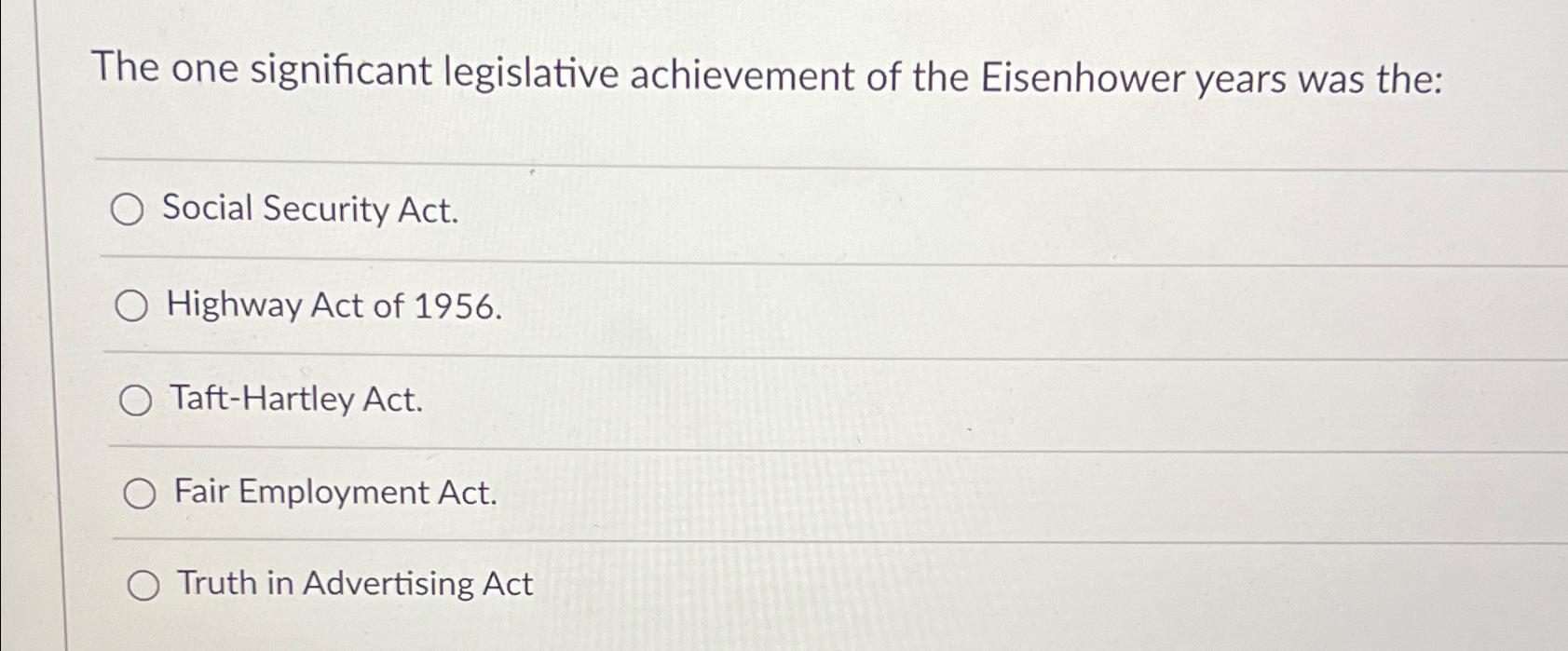 Solved The one significant legislative achievement of the | Chegg.com