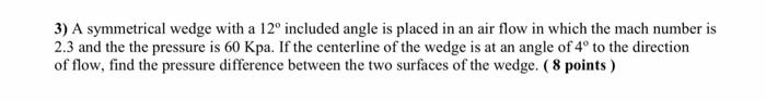 Solved 3) A symmetrical wedge with a 12∘ included angle is | Chegg.com
