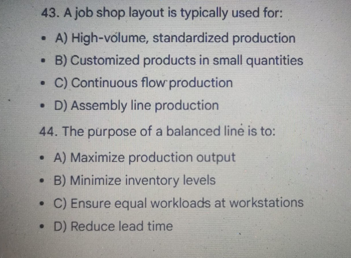 Solved A job shop layout is typically used for:A) | Chegg.com