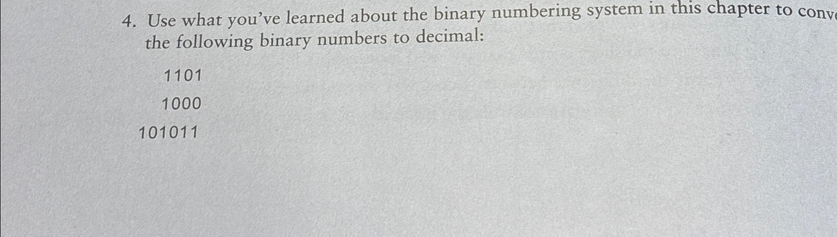 Solved Use what you've learned about the binary numbering | Chegg.com