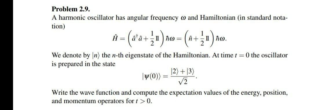 Solved Problem 2.9. A harmonic oscillator has angular | Chegg.com