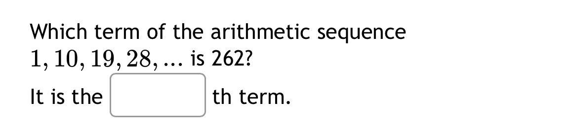 Solved Which term of the arithmetic sequence 1,10,19,28,dots | Chegg.com