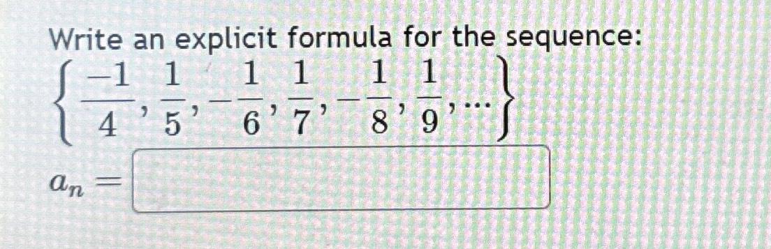Solved Write an explicit formula for the | Chegg.com