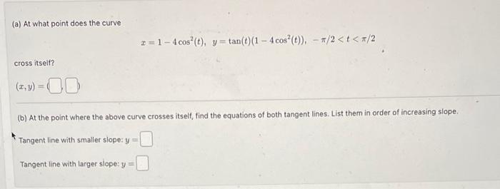 Solved (a) At what point does the curve | Chegg.com