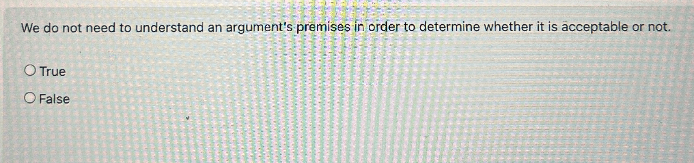 Solved We do not need to understand an argument's premises | Chegg.com