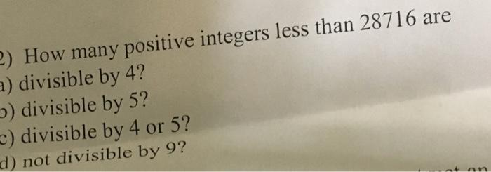 Solved How many positive integers less than 28716 are ) | Chegg.com