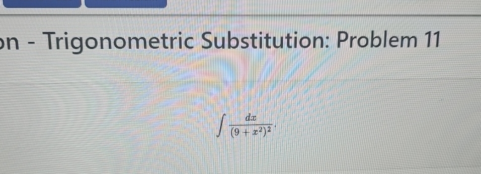 Solved n - ﻿Trigonometric Substitution: Problem | Chegg.com