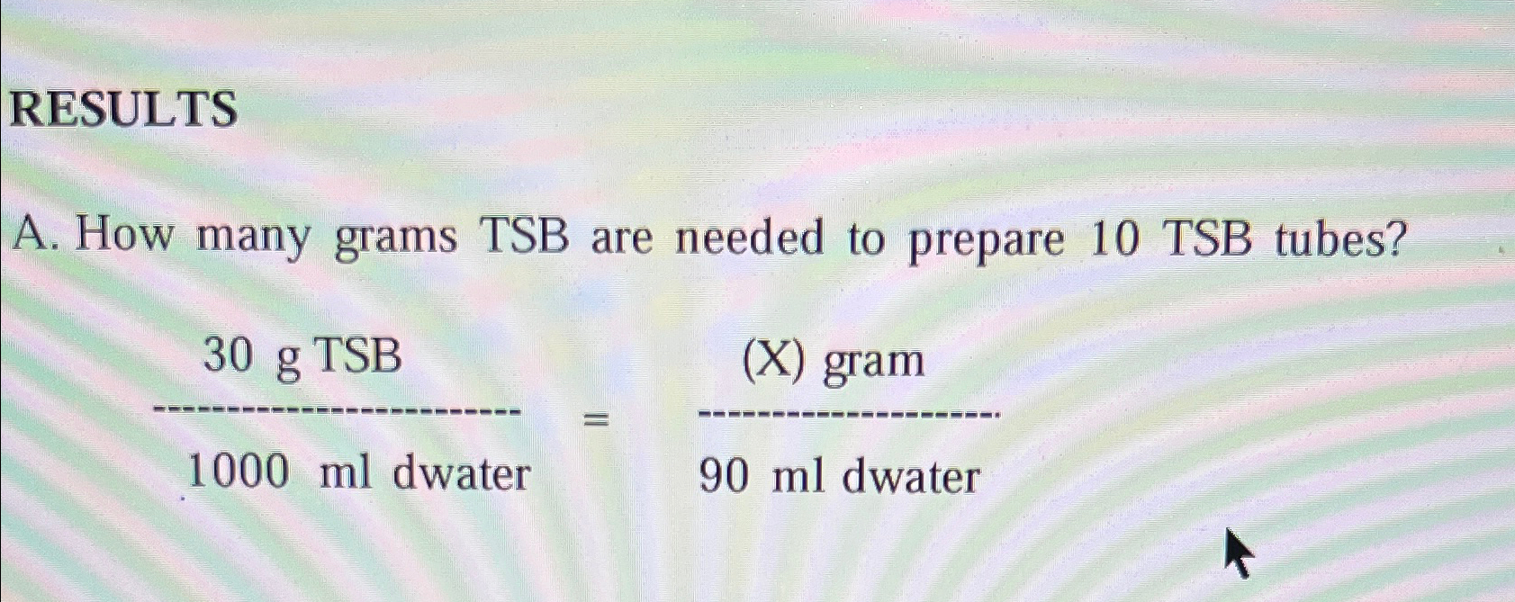 Solved RESULTSA. ﻿How many grams TSB are needed to prepare | Chegg.com