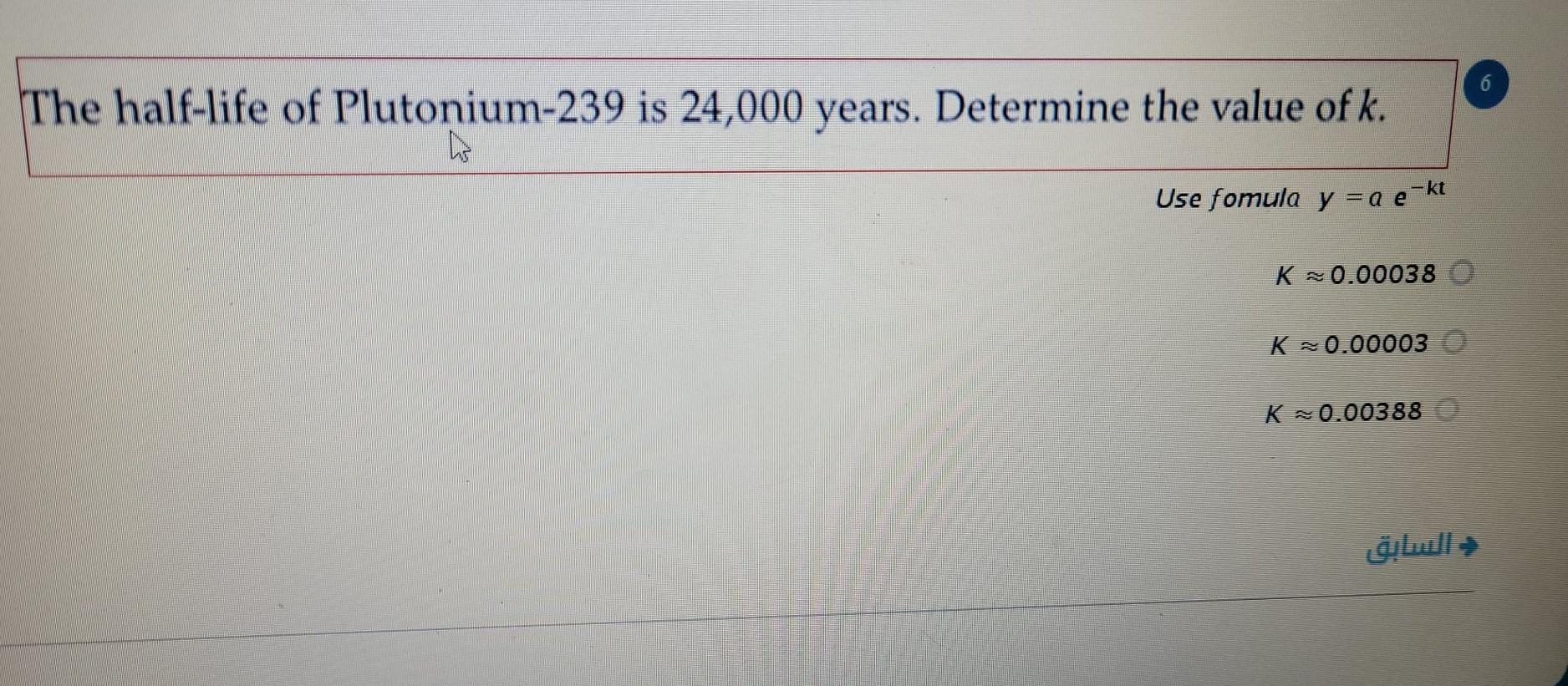 Solved 6 The half-life of Plutonium-239 is 24,000 years. | Chegg.com