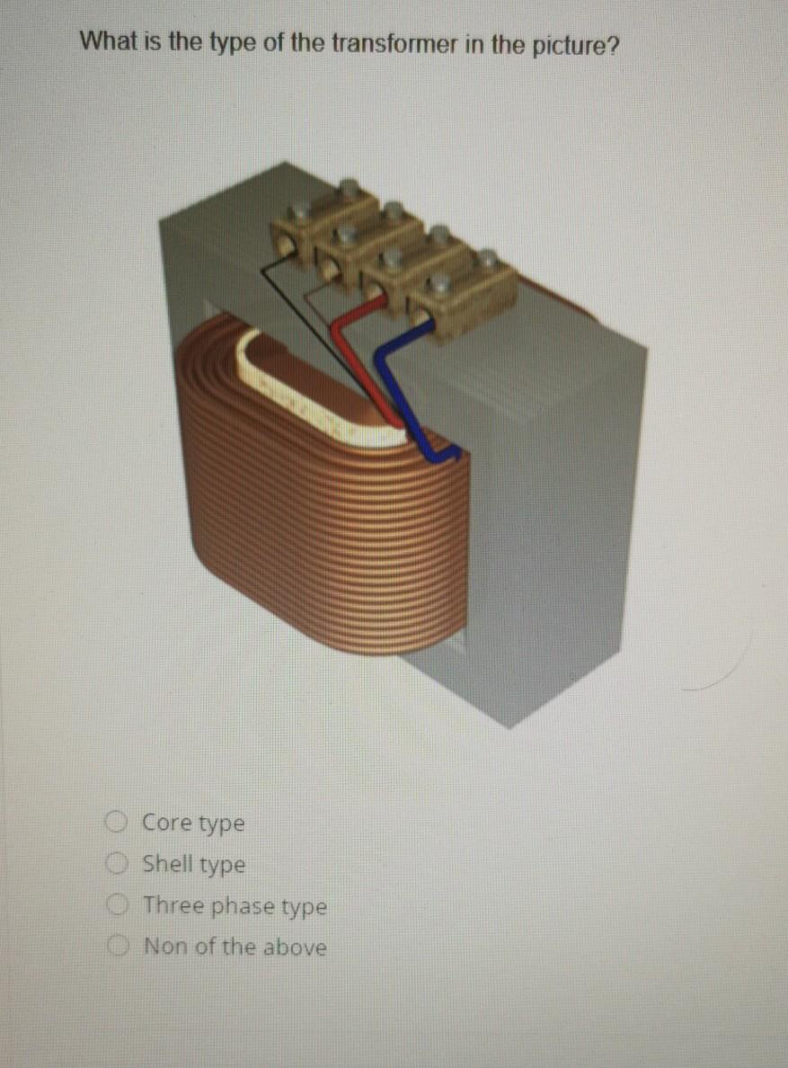 Solved What is the type of the transformer in the picture? | Chegg.com