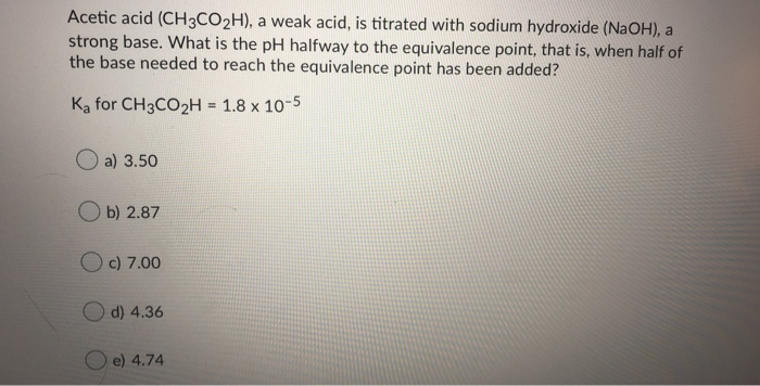 Solved Acetic acid (CH3CO2H), a weak acid, is titrated with | Chegg.com