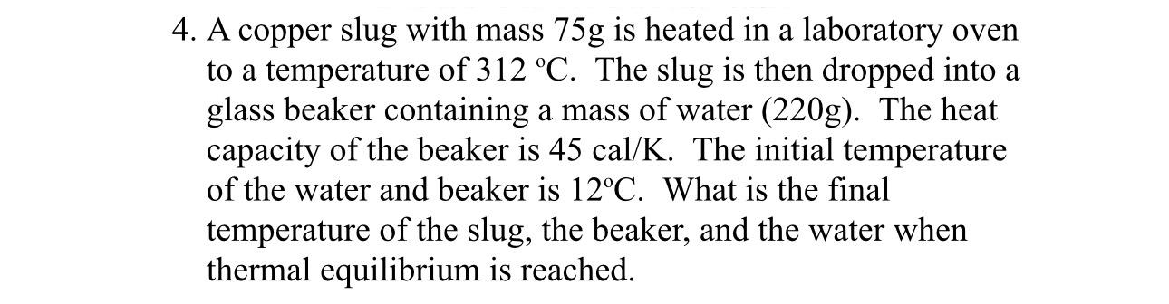 Solved A copper slug with mass 75g ﻿is heated in a | Chegg.com