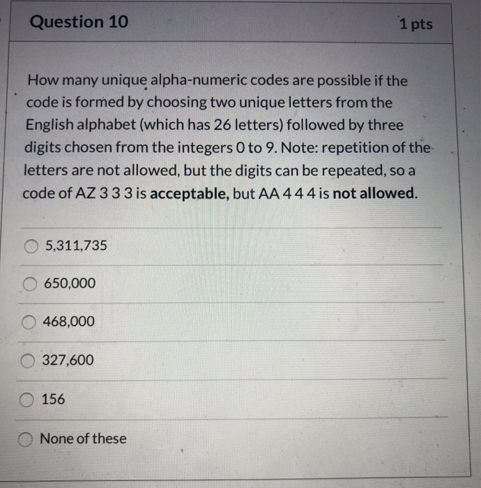 Solved Question 10 1 pts How many unique alpha-numeric codes | Chegg.com