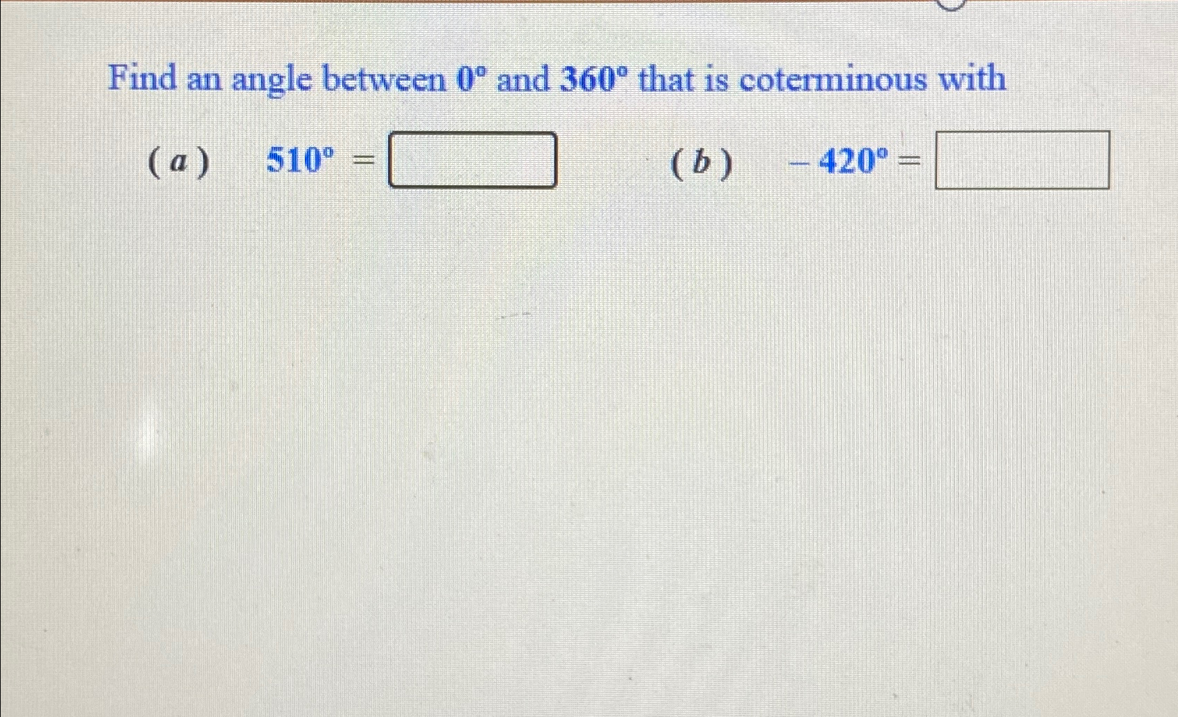 Solved Find an angle between 0° ﻿and 360° ﻿that is | Chegg.com
