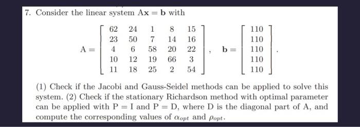 Solved 7. Consider the linear system Ax=b with | Chegg.com