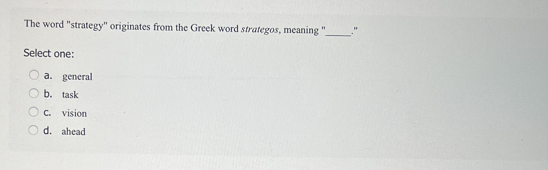 Solved The word "strategy" originates from the Greek word | Chegg.com
