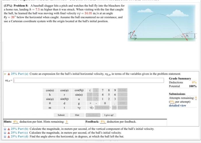 Solved (13\%) Problem 8: A baseball slugger hits a pitch and | Chegg.com