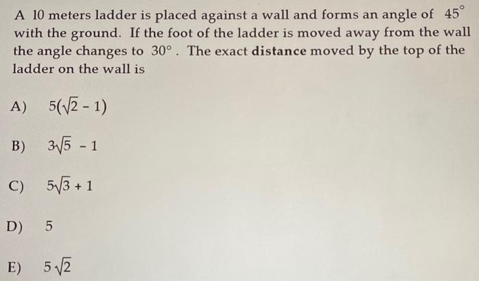 Solved A 10 meters ladder is placed against a wall and forms | Chegg.com