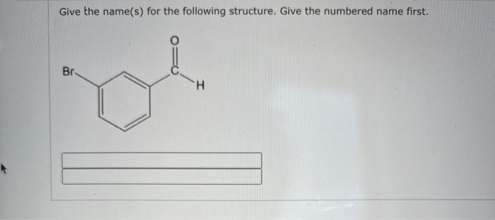 Solved Give the names for this structure. List the IUPAC | Chegg.com