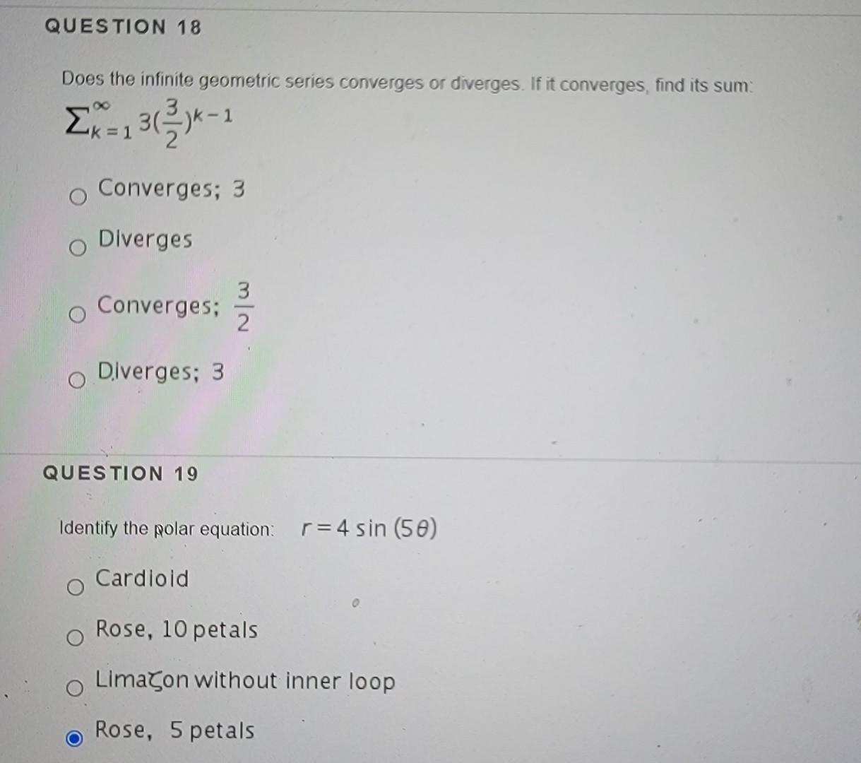 Solved QUESTION 18 Does the infinite geometric series | Chegg.com