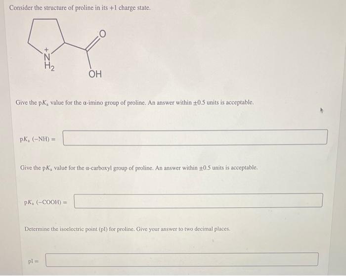 Solved Consider the structure of proline in its +1 charge | Chegg.com