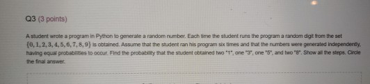 Solved Q3 (3 points) A student wrote a program in Python to | Chegg.com