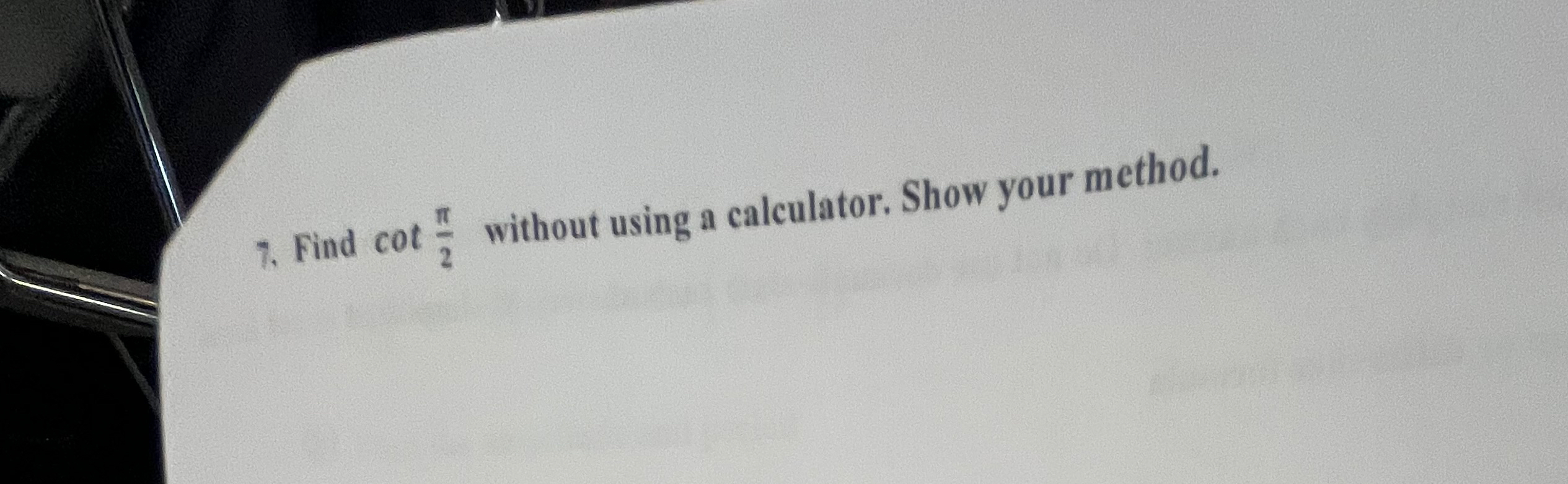 Solved Find cot(π2) ﻿without using a calculator. Show your | Chegg.com