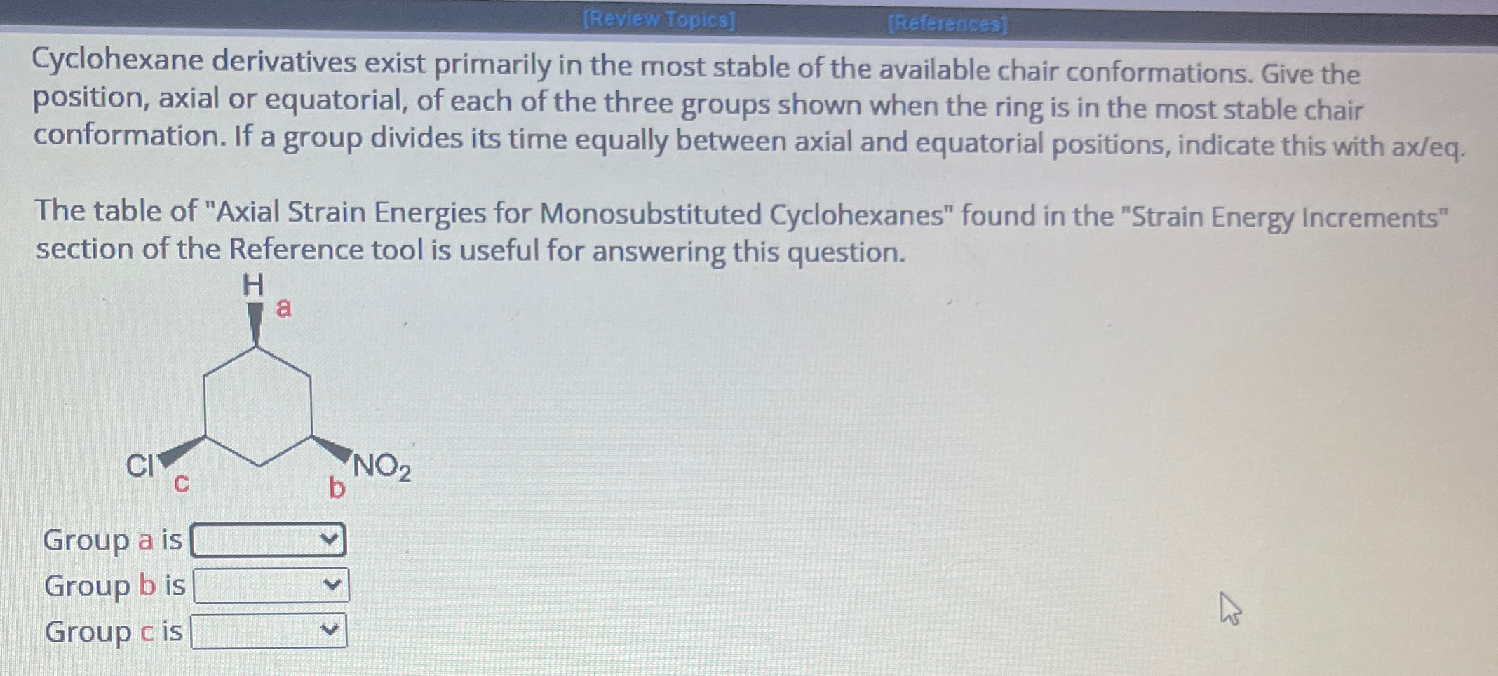 Solved [Review Topics]Cyclohexane derivatives exist | Chegg.com